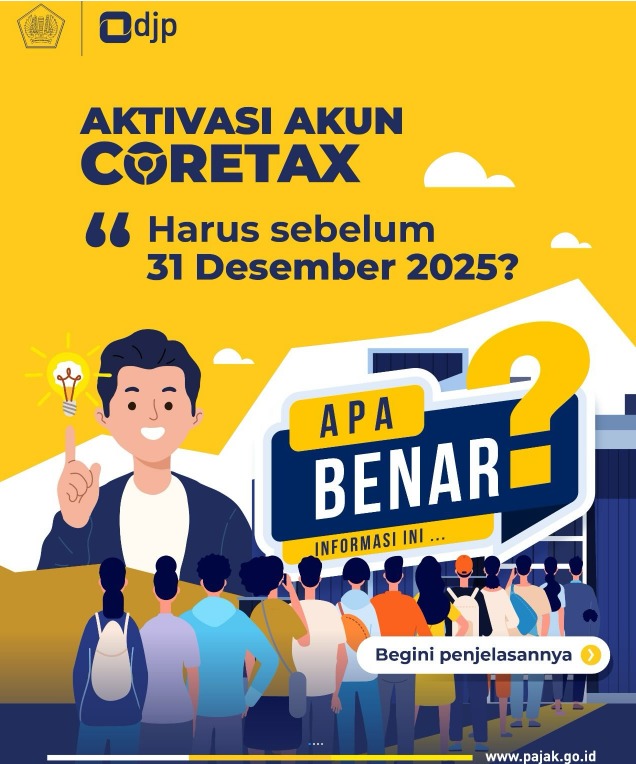 Aktivasi Coretax DJP Bukan Perlombaan: Luruskan Informasi Agar Layanan ...